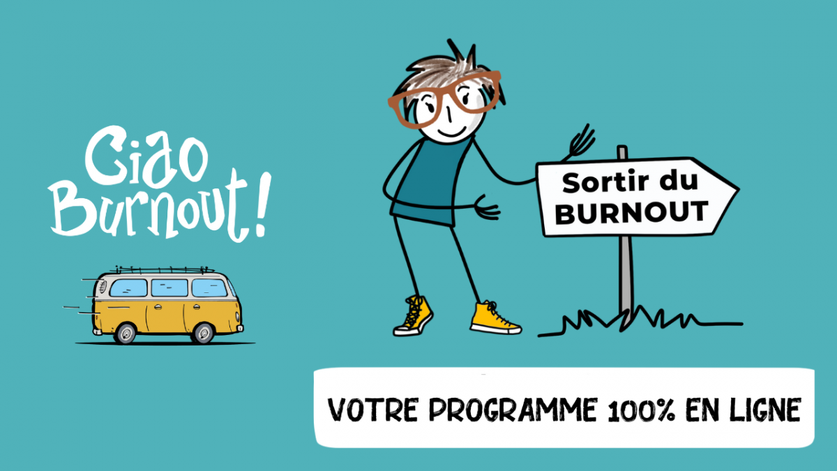 Découvrez le programme Sortir du Burnout de Ciao Burnout - Ciao Burnout